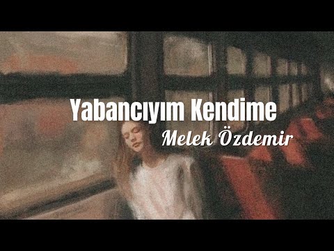 Yabancıyım Kendime | Melek Özdemir | Rebecca Mia Şiir
