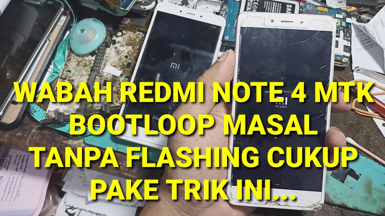REDMI NOTE 4 MTK RESTART MASAL PAKE TRIK INI - YouTube