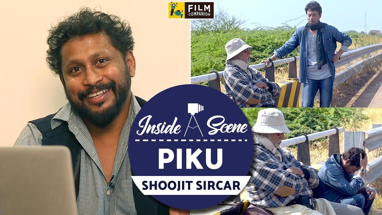 Piku | Shoojit Sircar | Inside a Scene | Film Companion - YouTube