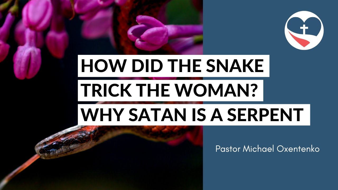 How did the snake trick the woman? Why Satan is a serpent? Pastor ...