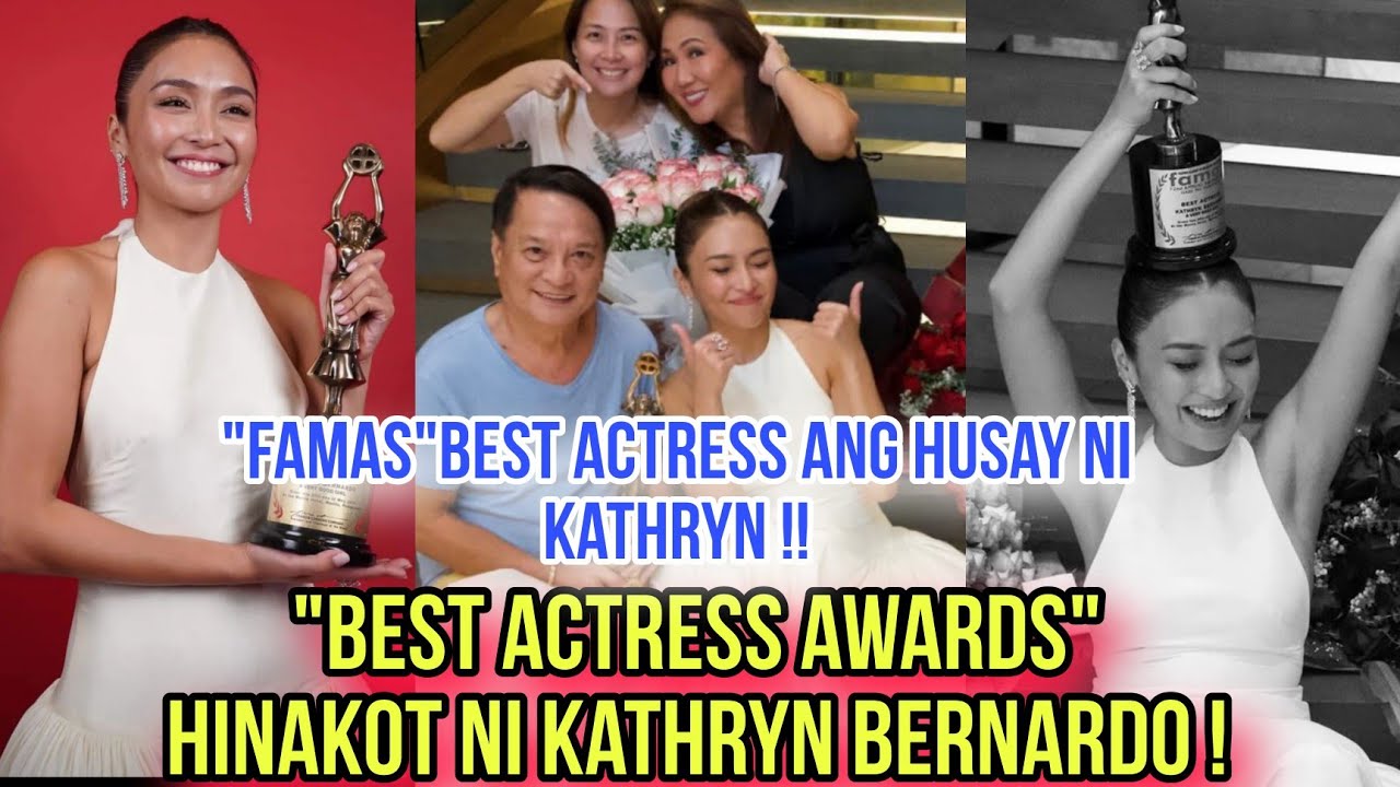 KATHRYN BERNARDO BEST ACTRESS "FAMAS AWARDS" - YouTube