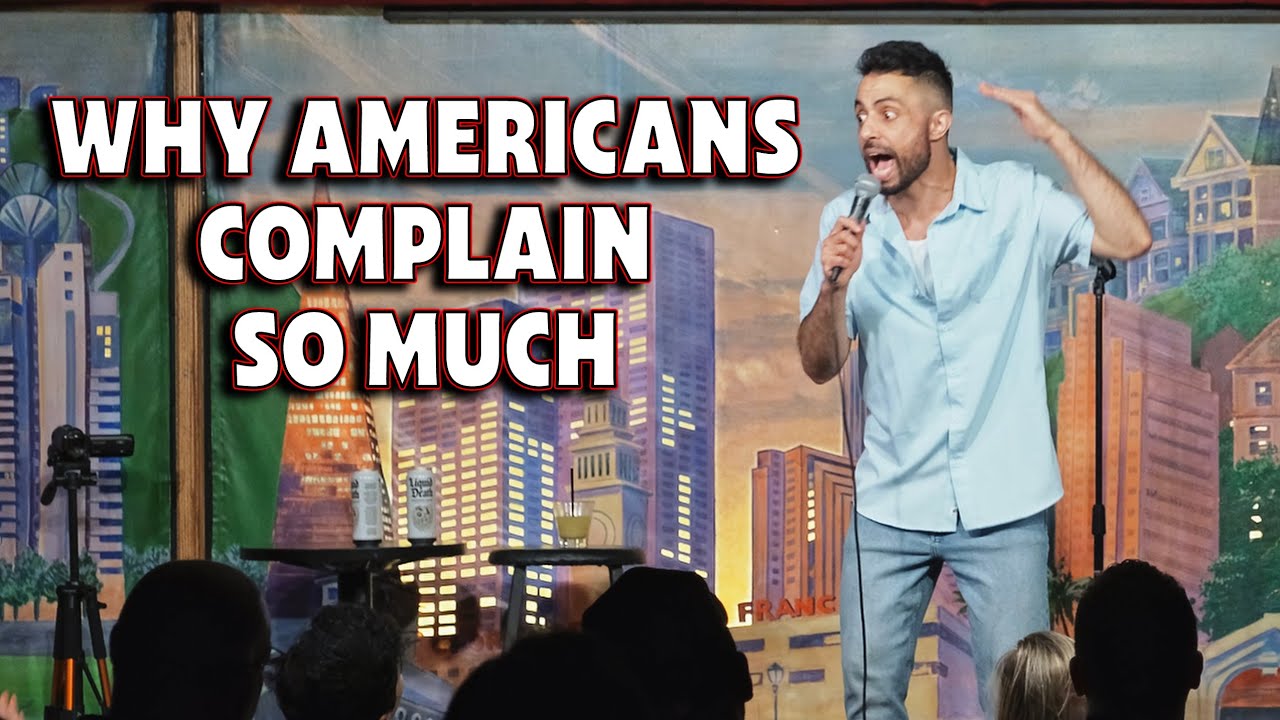 Why Americans Complain So Much - YouTube