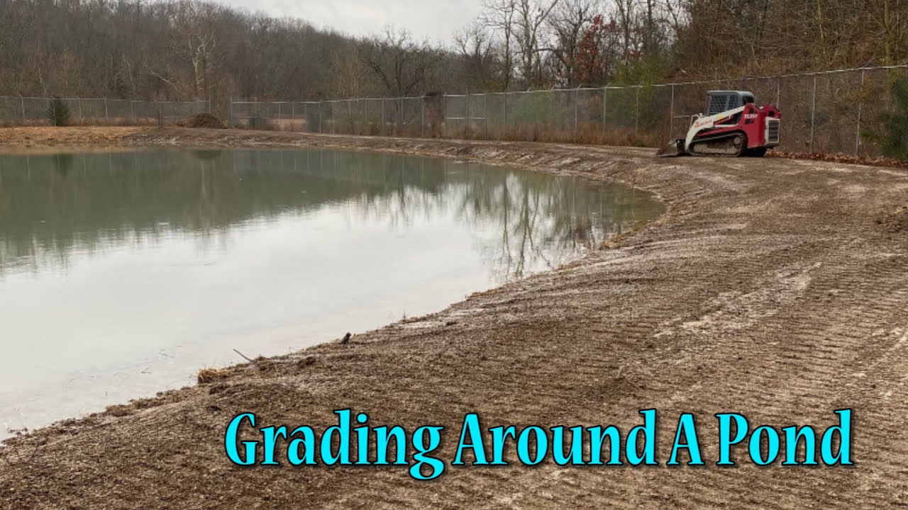 Grading Around A Pond - YouTube