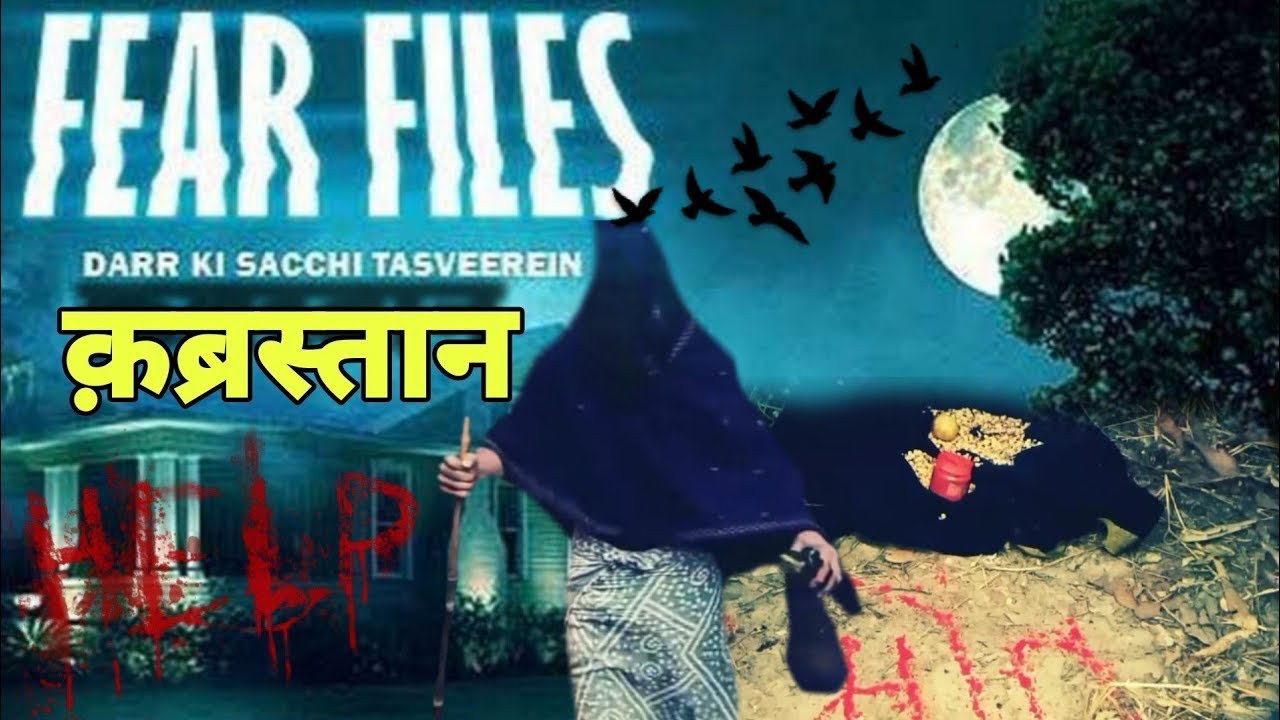 fear files- मौत का कब्रिस्तान | fear files new episode | fear files ...