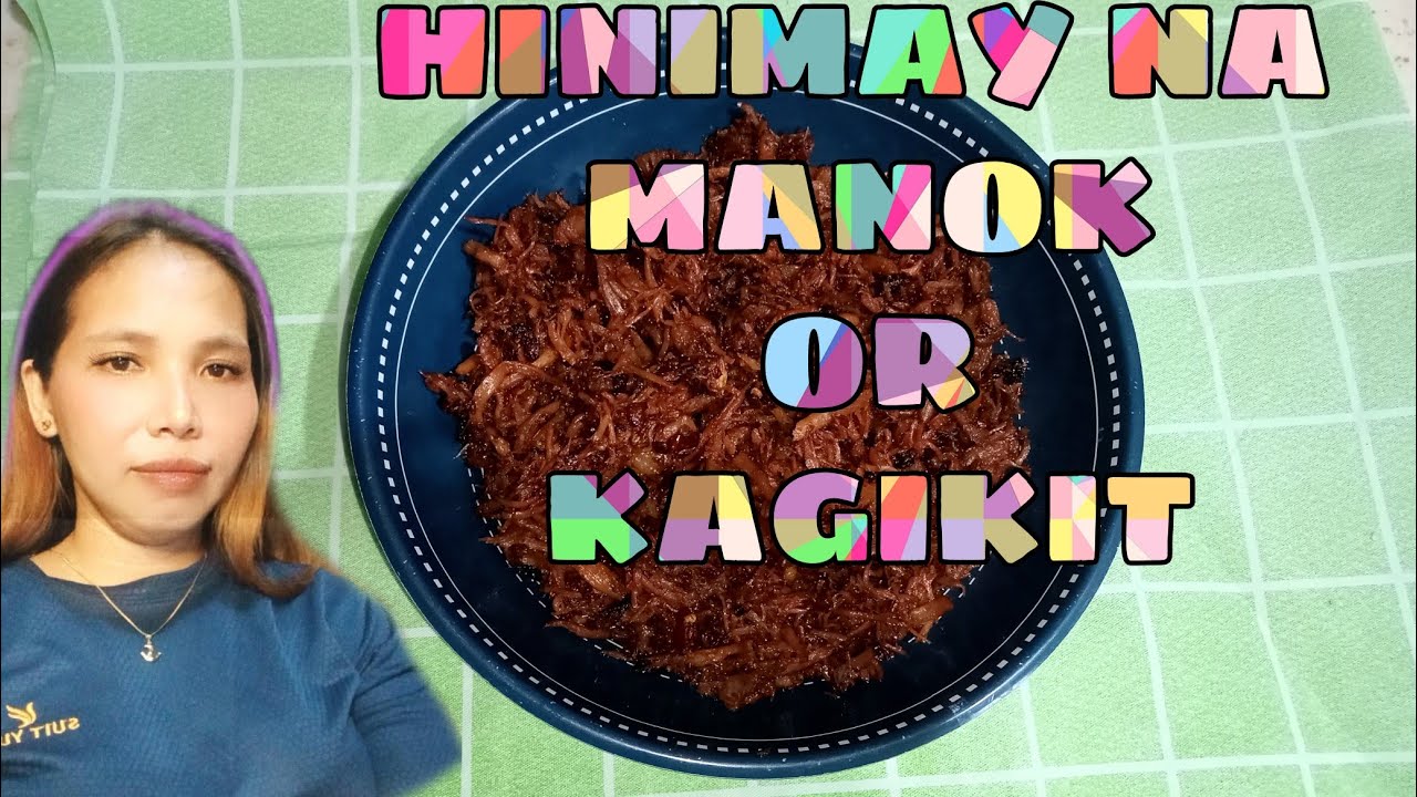 Hinimay na manok || Kagikit - YouTube