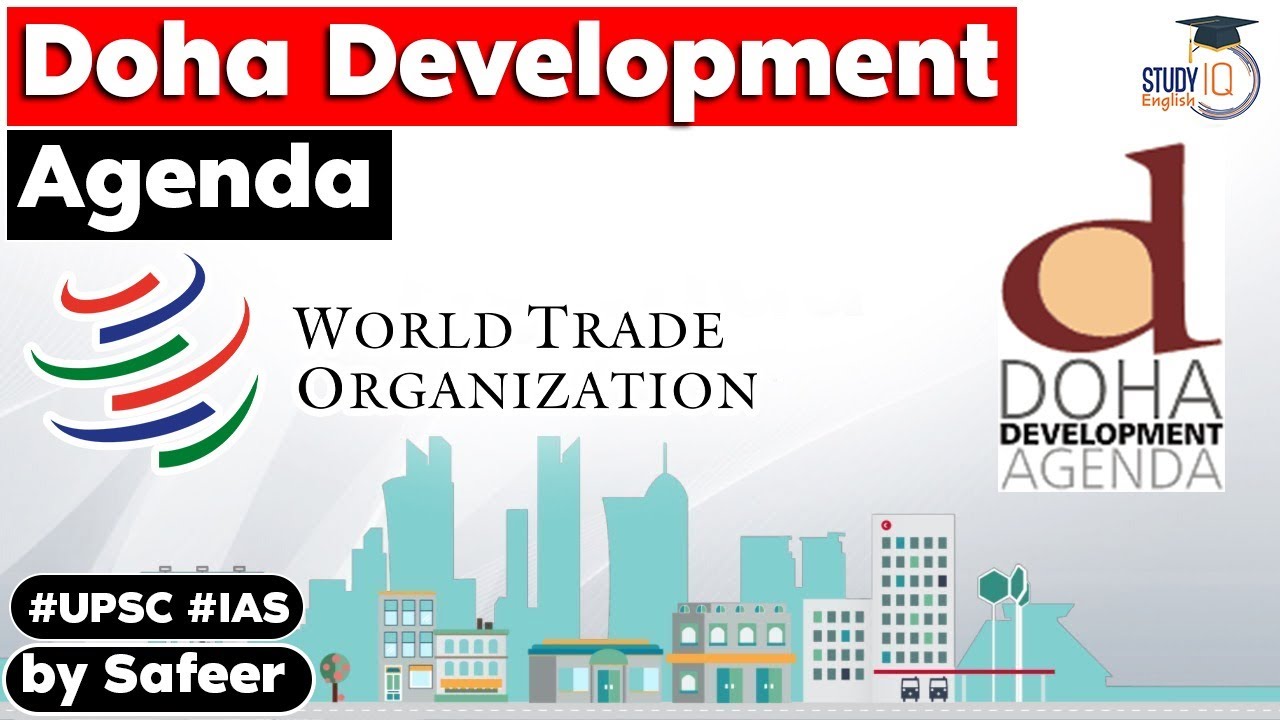 Doha Development Agenda of World Trade Organisation Explained #UPSC # ...