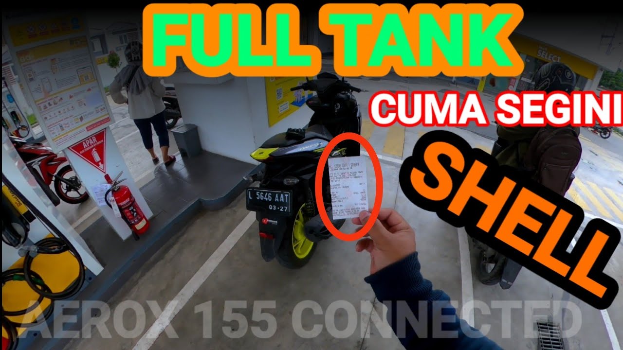 ISI FULL TANK AEROX 155 CONNECTED DENGAN BENSIN SHELL SUPER RON 92 ...