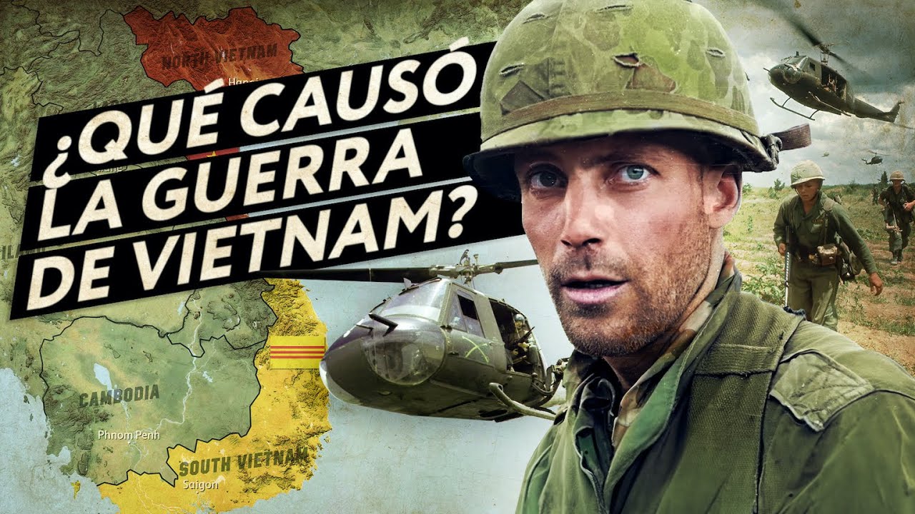¿Por Qué Estalló la Guerra de Vietnam? (Documental) - YouTube