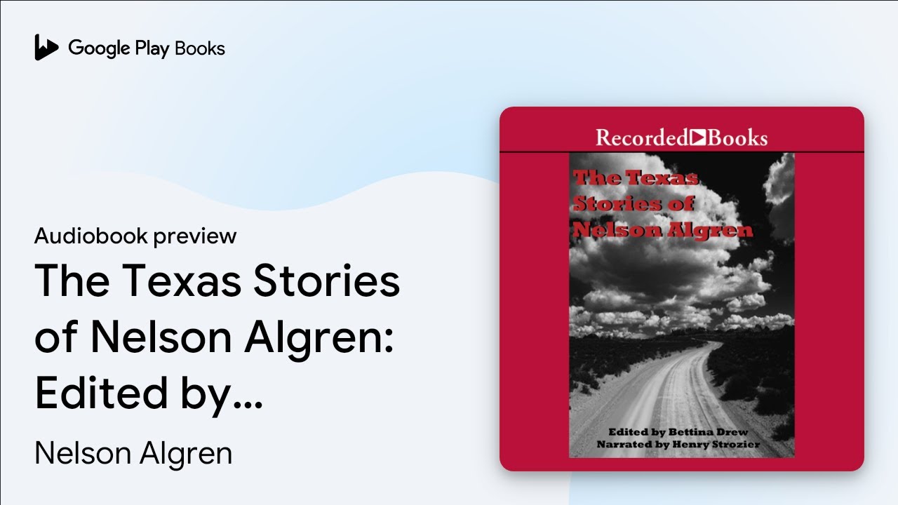 The Texas Stories of Nelson Algren: Edited by… by Nelson Algren ...