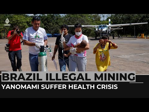 Brazil illegal mining: Indigenous Yanomami suffer health crisis