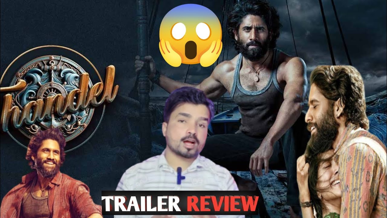 Thandel trailer review | thandel movie trailer review | trailer review ...