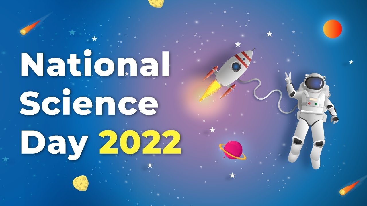 National Science Day 2022 | History and Significance of National ...
