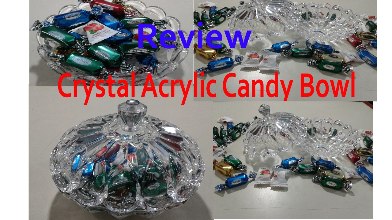 Crystal Acrylic Candy Bowl Review. - YouTube