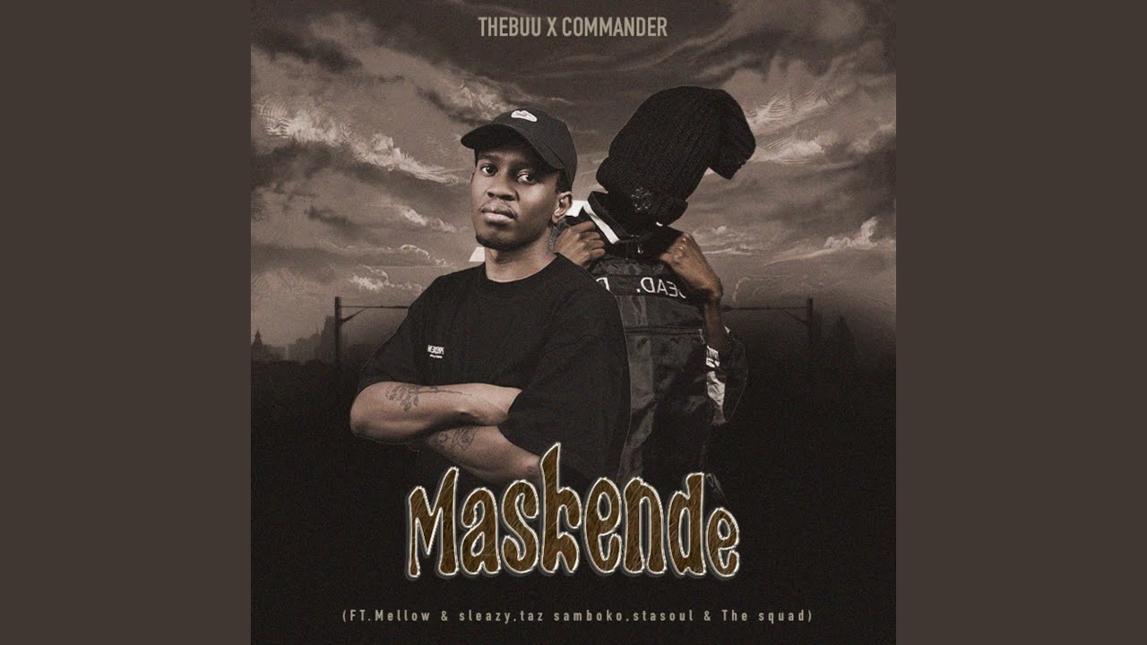 Maskende (feat. Mellow & Sleazy, Taz Samboko, StaSoul & The Squad ...