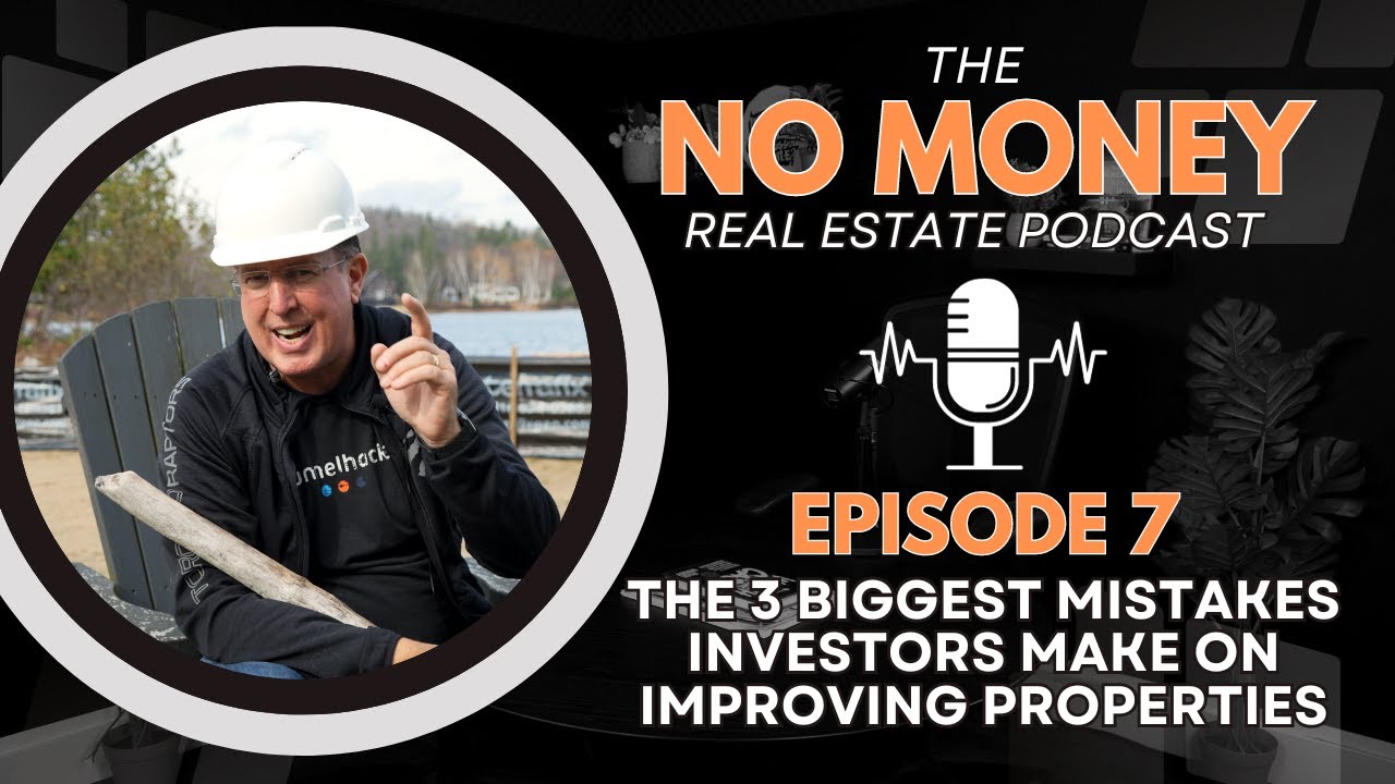 The No Money Real Estate Podcast: Episode 7 | The 3 Biggest Mistakes ...