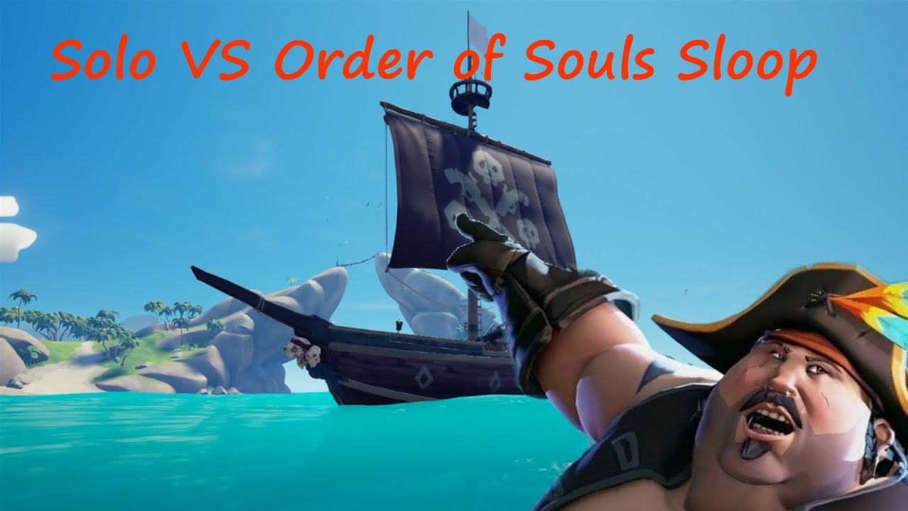 Solo vs Order of Souls Sloop - YouTube