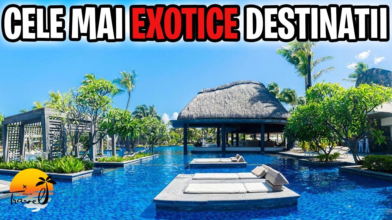 Top 15 Cele Mai Exotice Destinatii Turistice - YouTube