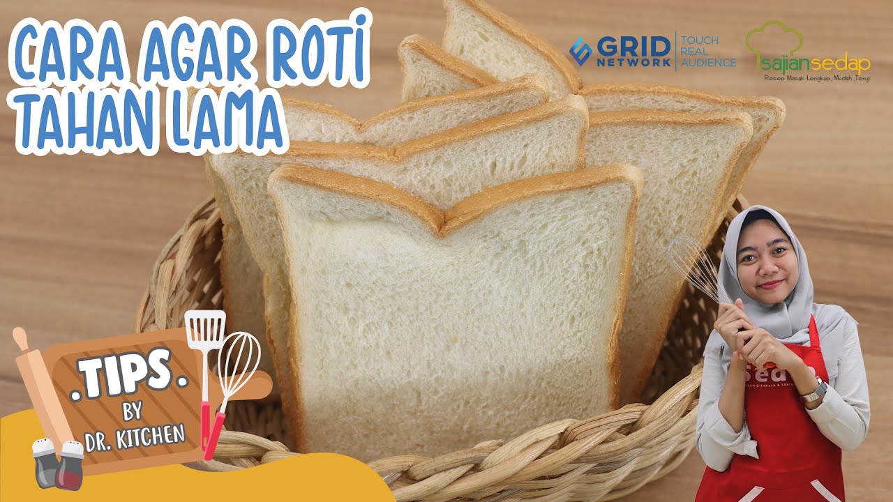 Cara Membuat Roti Tahan Lama, Dijamin Enggak Cepat Jamuran! - YouTube
