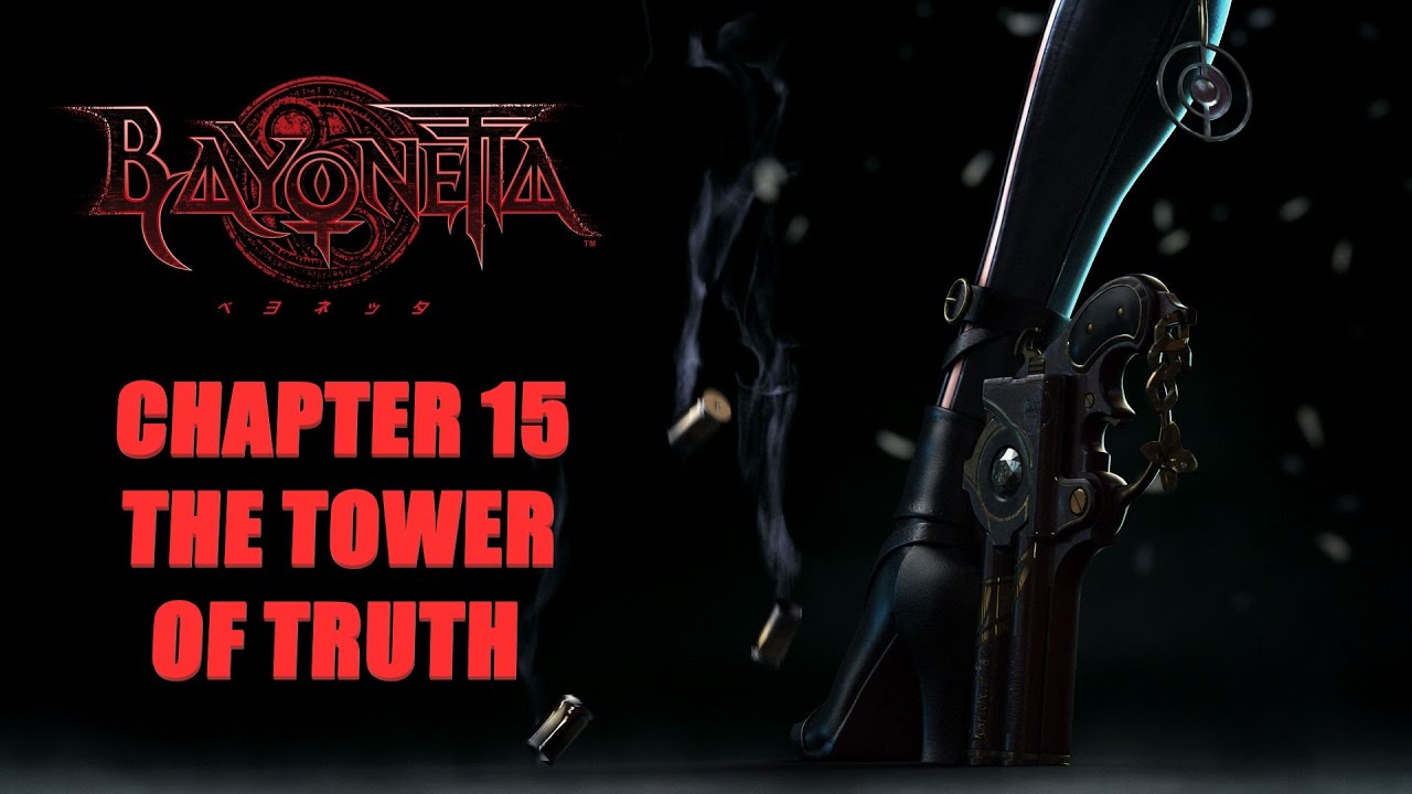 (18+) BAYONETTA: CHAPTER 15 - THE TOWER OF TRUTH - YouTube