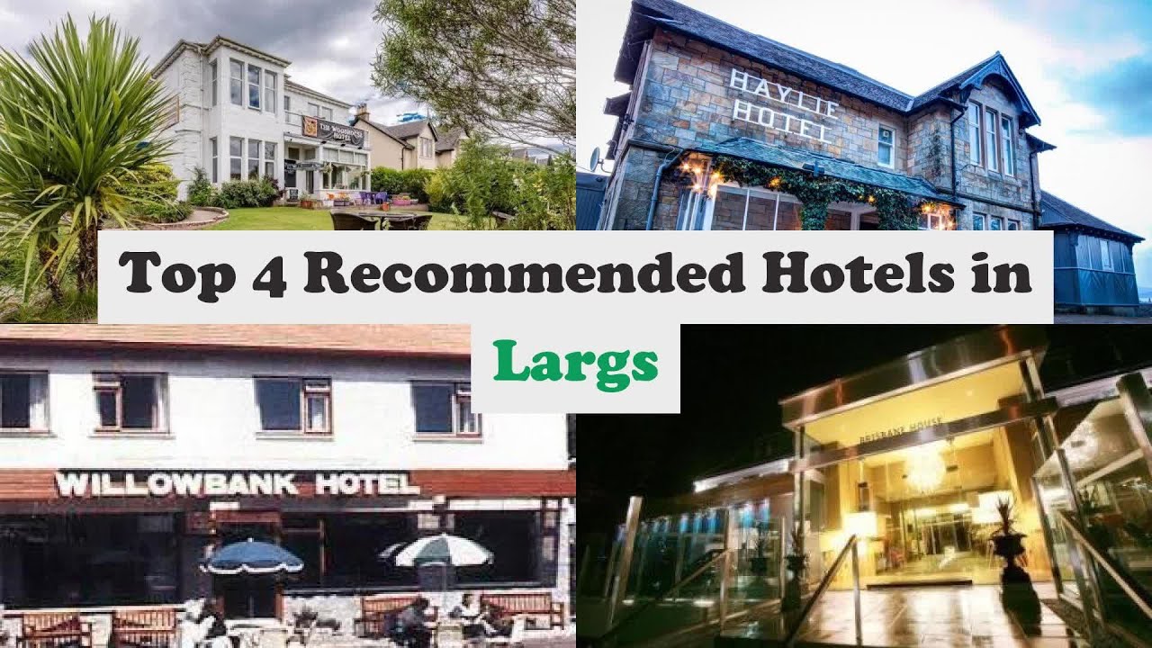 Top 4 Recommended Hotels In Largs | Best Hotels In Largs - YouTube