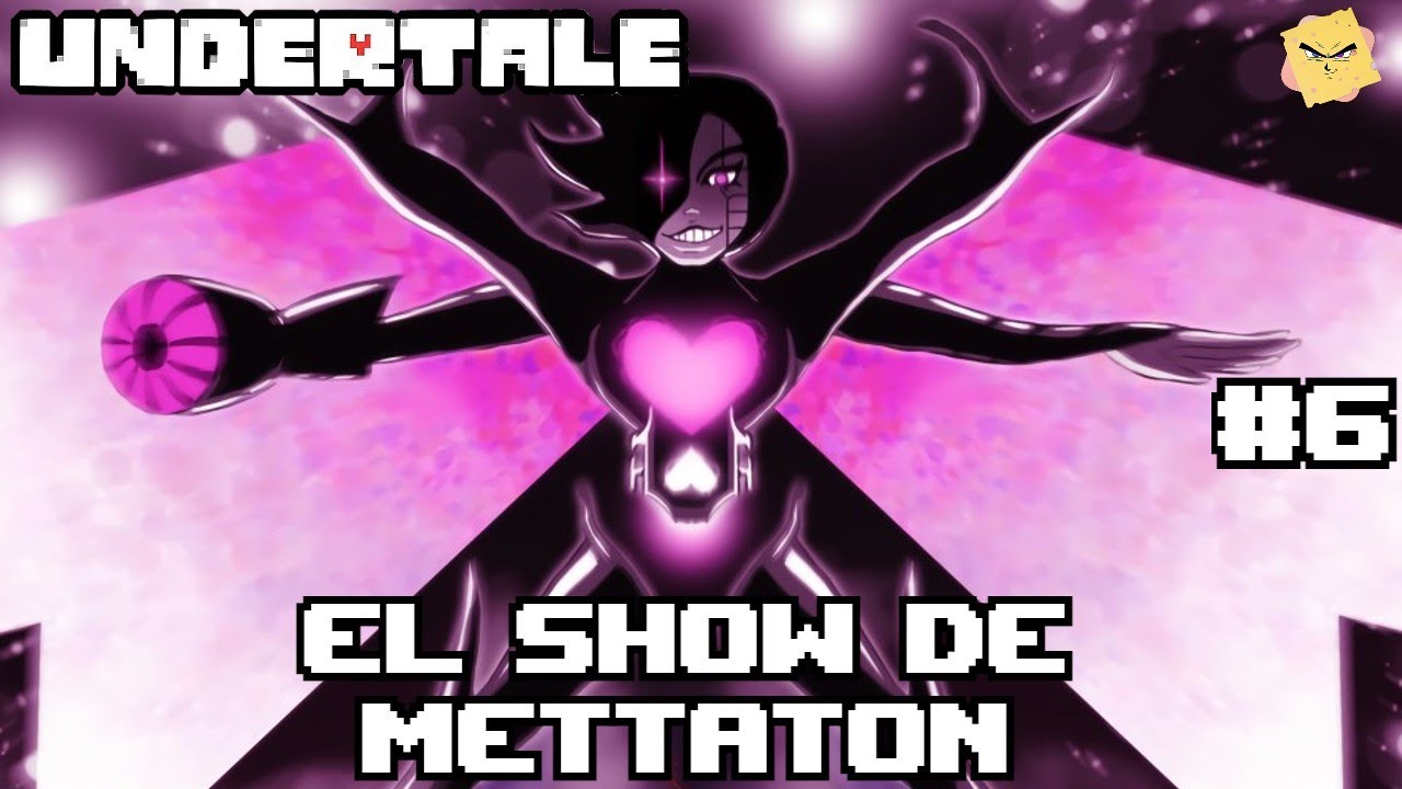 El show de Mettaton [Undertale] #6 😎 - YouTube