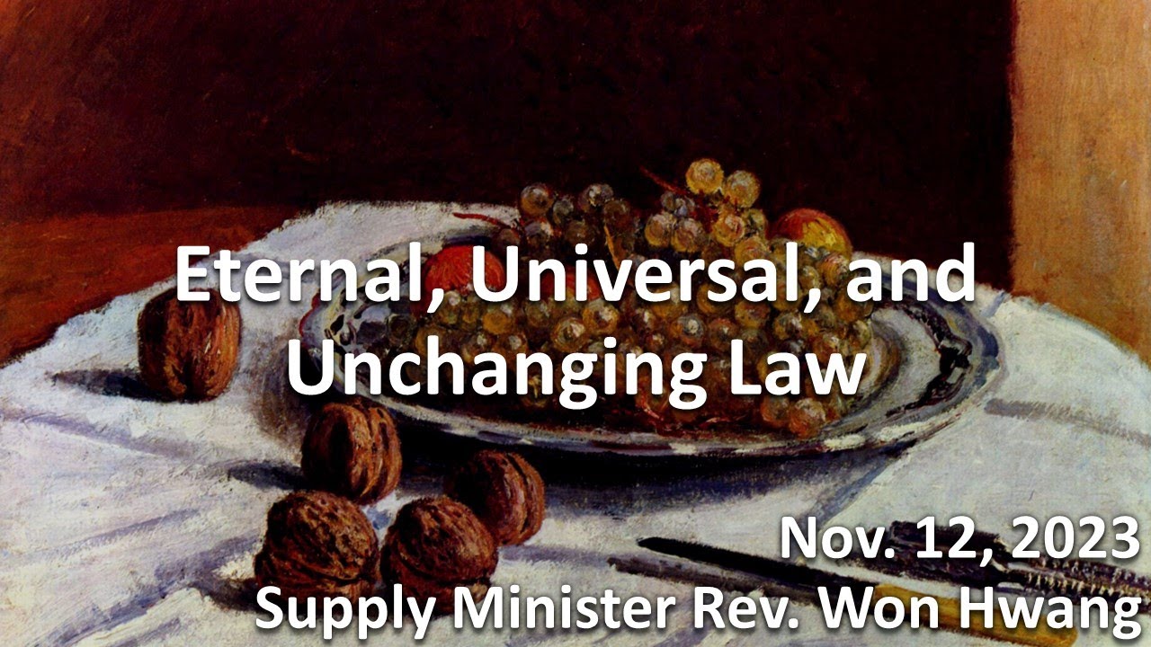 Eternal, Universal, and Unchanging Law (2023-11-12) - YouTube