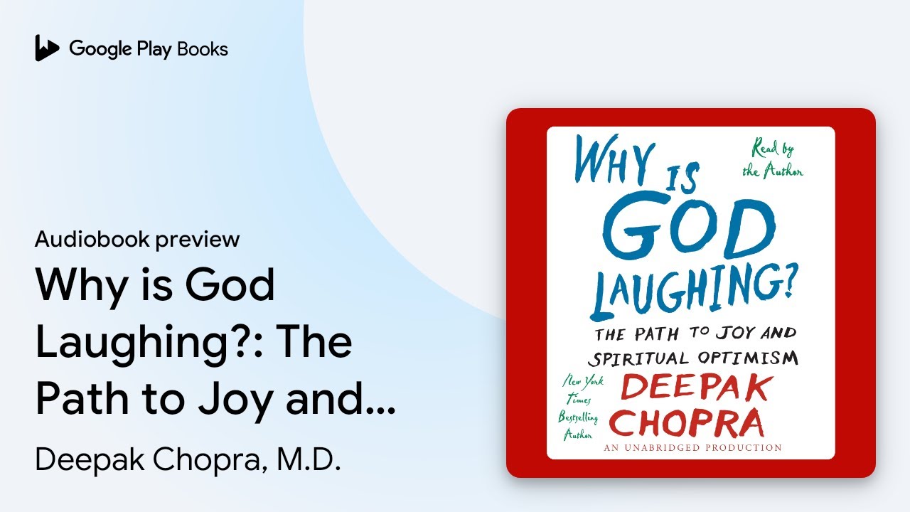 Why is God Laughing?: The Path to Joy and… by Deepak Chopra, M.D. · Audiobook preview - YouTube
