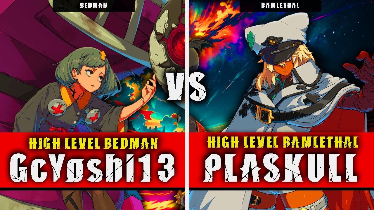 GGST | GcYoshi13 (Bedman) VS PLASKULL (Ramlethal) | Guilty Gear Strive High level gameplay - YouTube