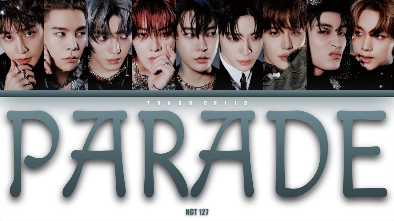 NCT 127 - Parade (Colour-coded Lyrics) (Capcut Auto Lyrics ver.) - YouTube