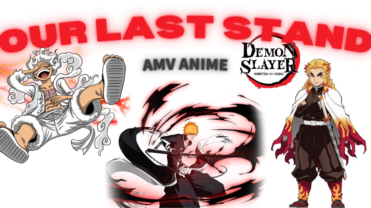 Edit Anime Mix | Our Last Stand [AMV] - YouTube