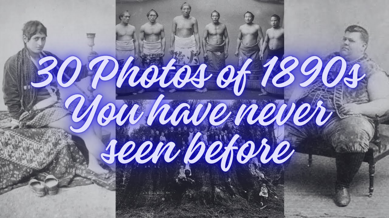 30 Photos of 1890s You have never seen before😯😯 - YouTube