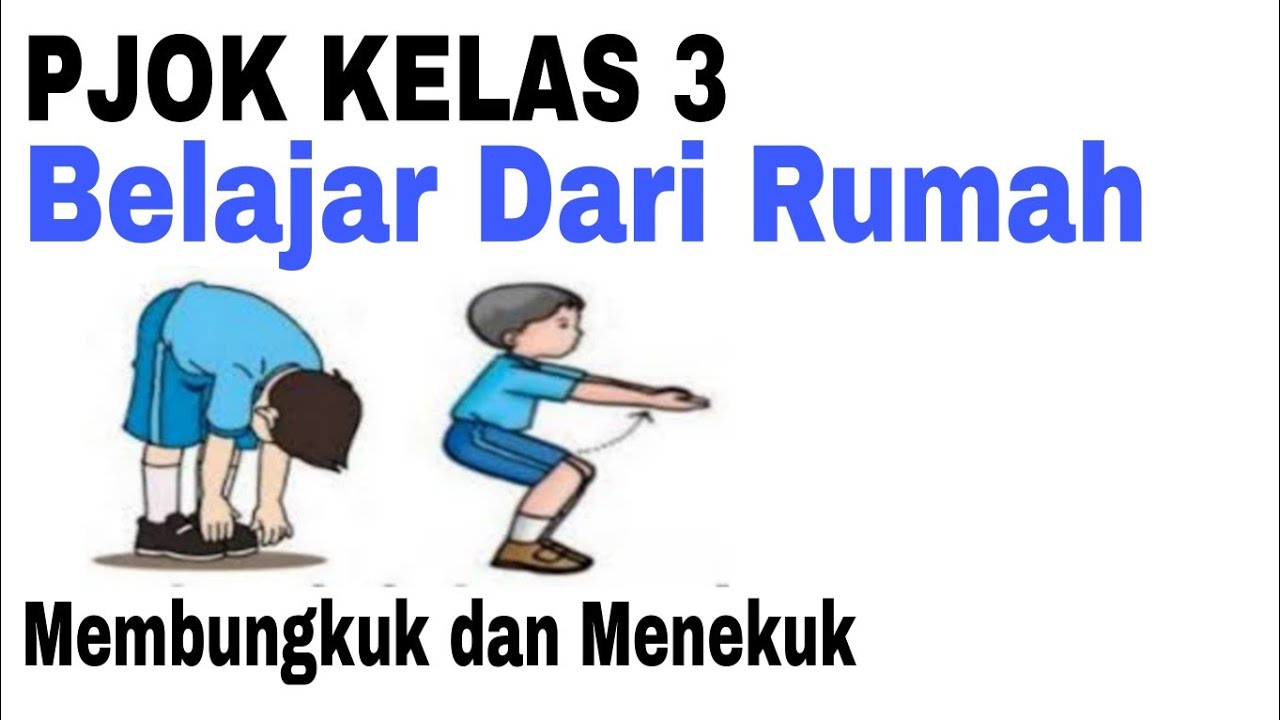 Pembelajaran Daring PJOK Kelas 3 SD Gerak Non Lokomotor Membungkuk dan ...