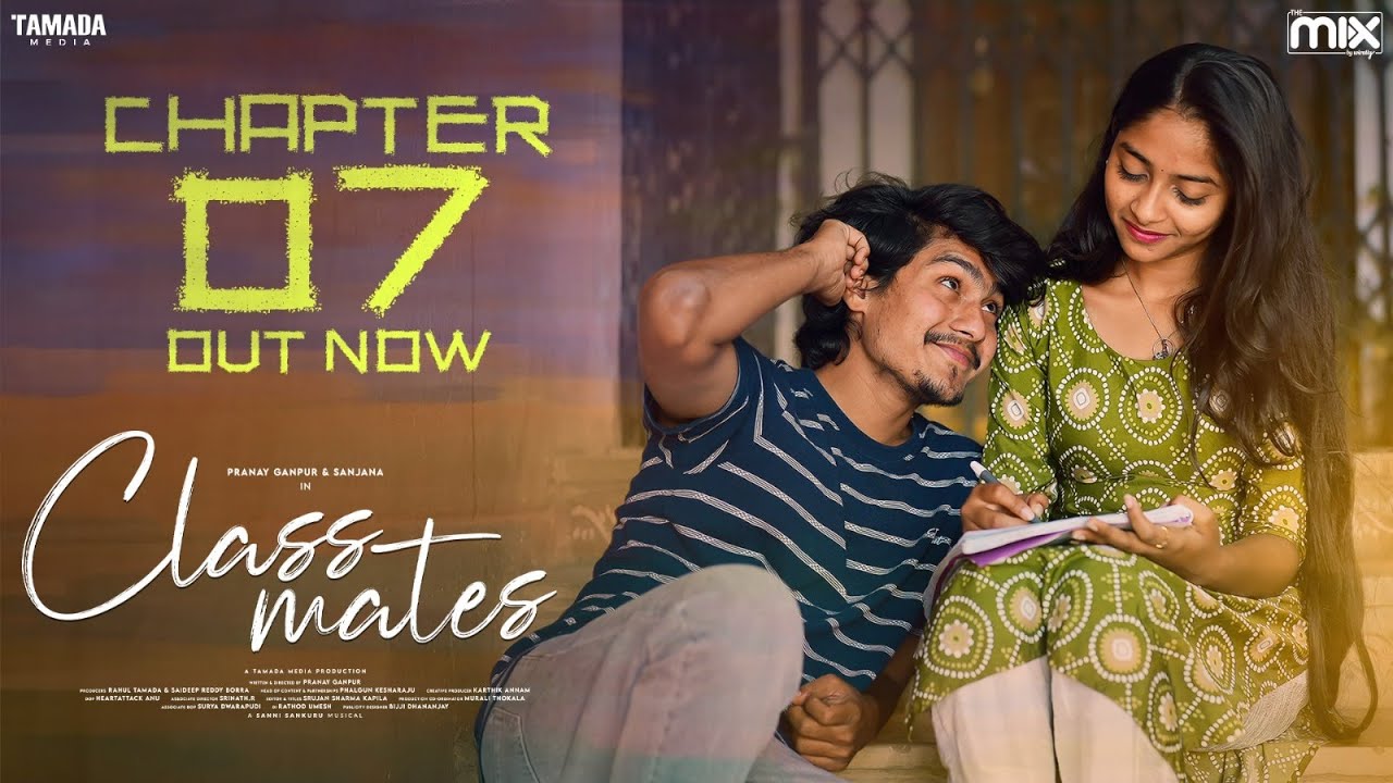 Classmates New Web Series || Chapter 7 || The Pain || The Mix || Tamada ...