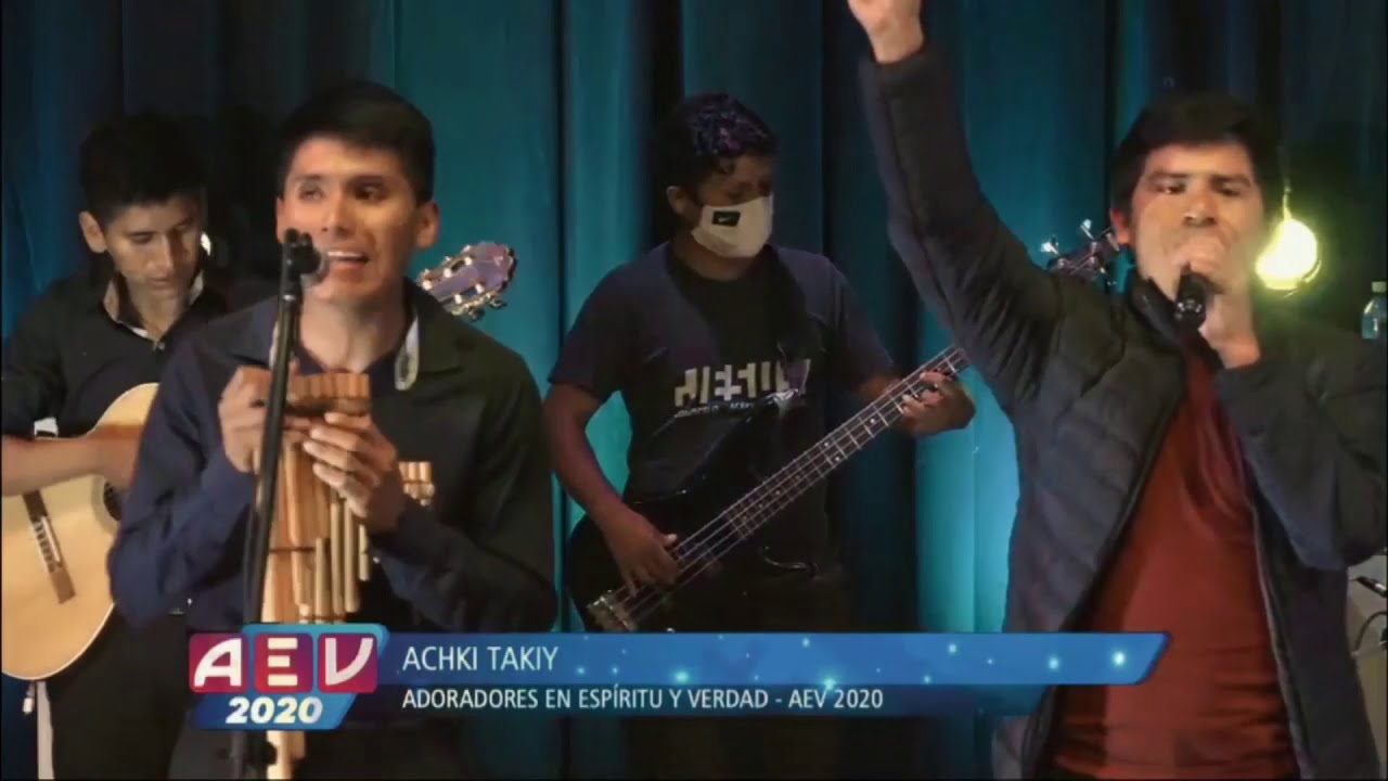 Achkiq Taki_En Vivo_Vine a alabar a mi Señor_ #AEV 2020_ #MusicaCristianaLatinoamericana_# ...