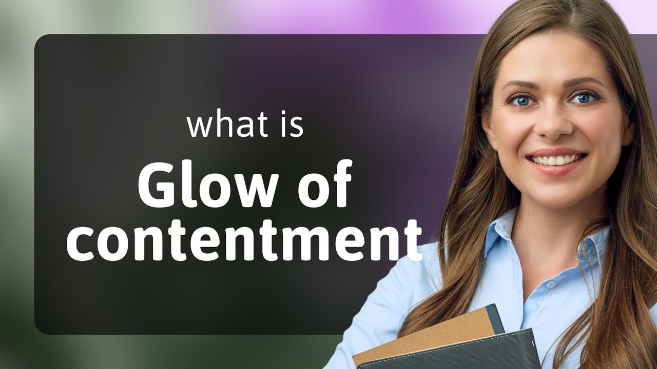 Unveiling the Glow of Contentment: A Journey Through English ...