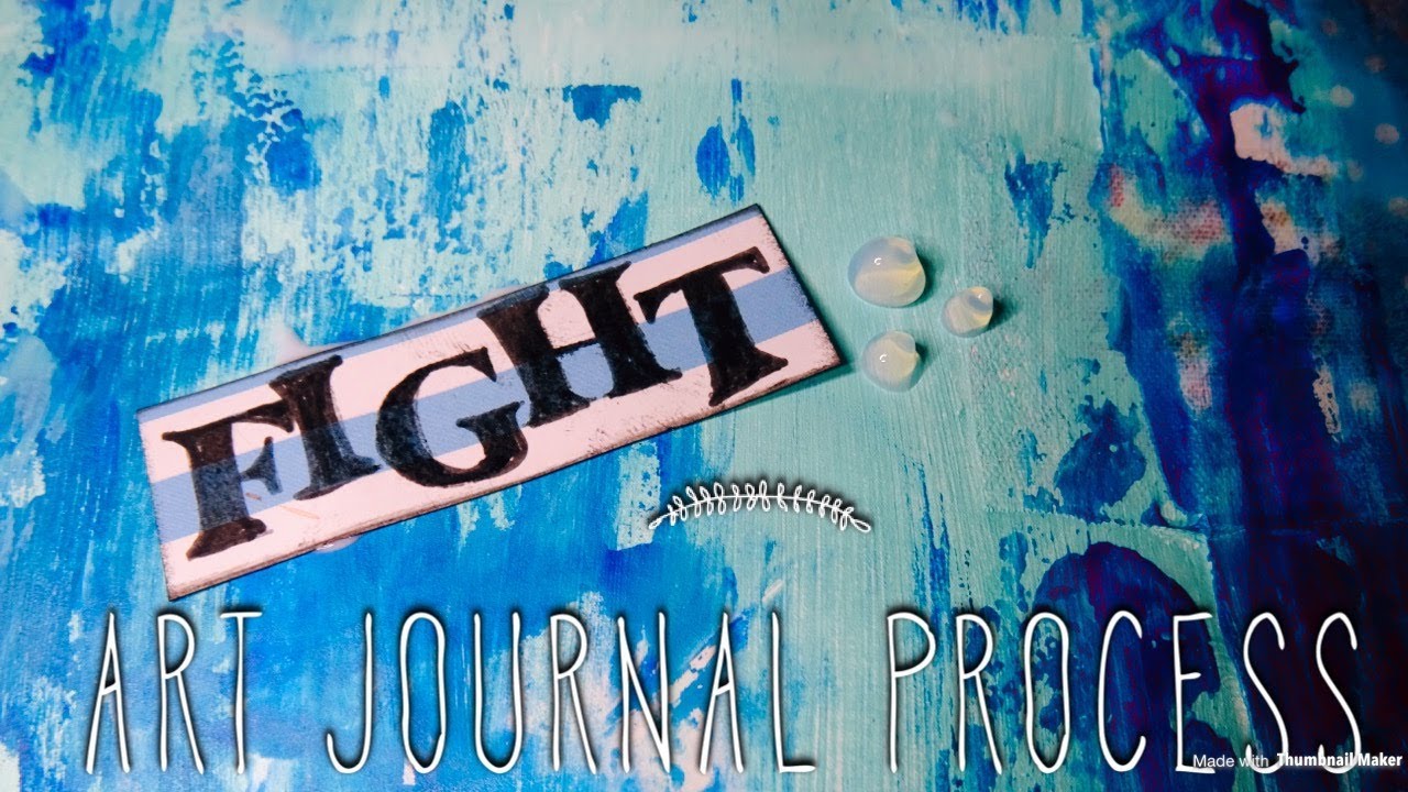Art Journal Process 'Fight' | Journal With Me | EllenOscar Journals ...