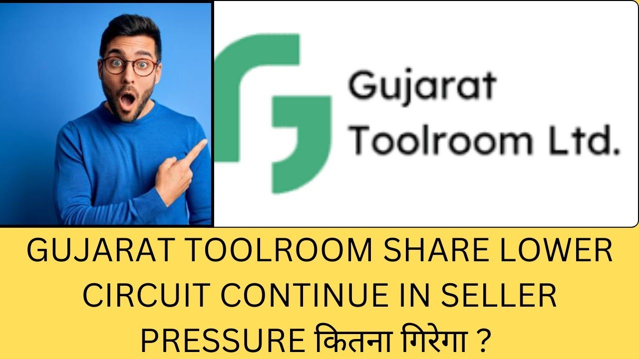 GUJARAT TOOLROOM SHARE LOWER CIRCUIT || GUJARAT TOOLROOM SHARE LATEST ...