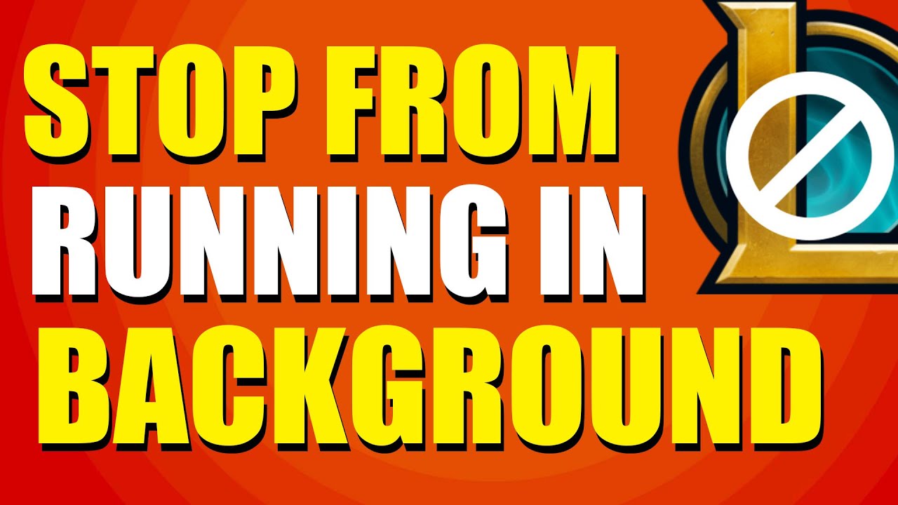 How To Stop Riot Client From Running In Background (Quick Fix) - YouTube