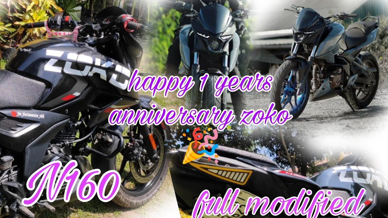 1st anniversary with my zoko n160/ full modified bike n250 ...