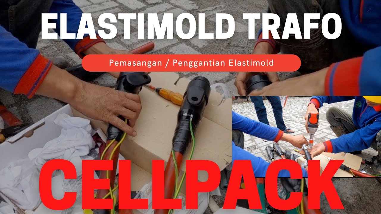 PEMASANGAN ELASTIMOLD TRAFO ☆ CELLPACK - YouTube