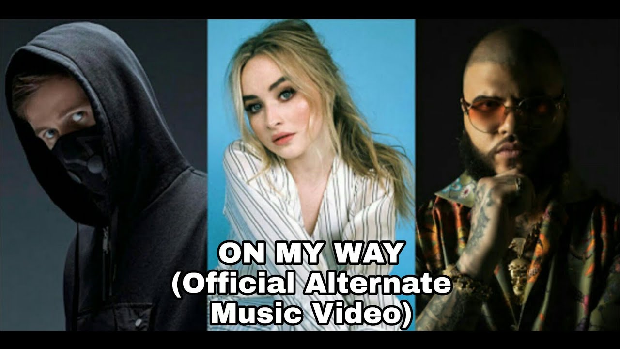 ON MY WAY Alan Walker, Sabrina Carpenter & Farruko (Official Alternate ...