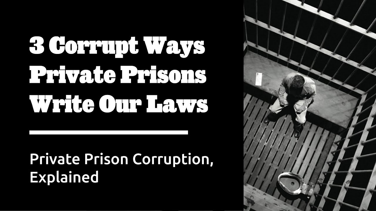 3 Corrupt Ways Private Prisons Write Our Laws - Follow the Money #3 ...