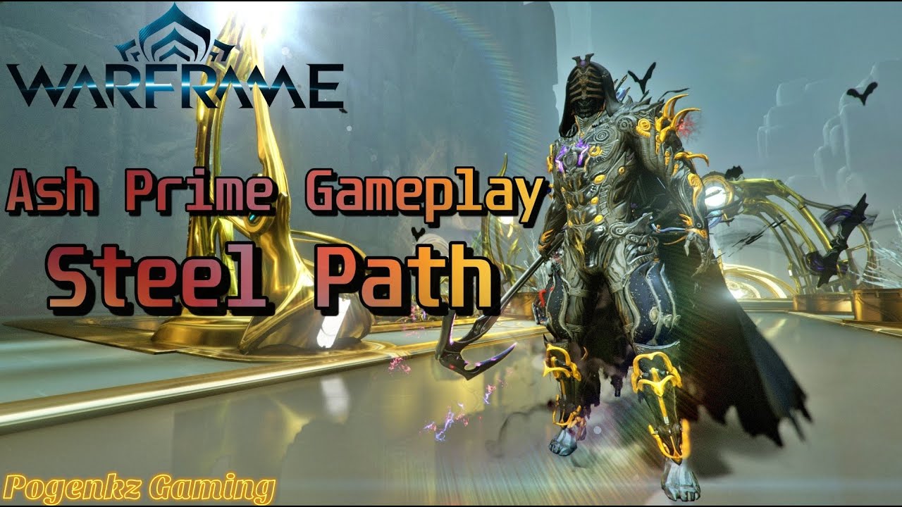Warframe Ash Prime Steelpath Gameplay - YouTube