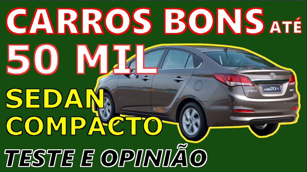 Melhores Carros até R$ 50 Mil - SEDAN COMPACTO - 5 Boas Opções em 2023 ...