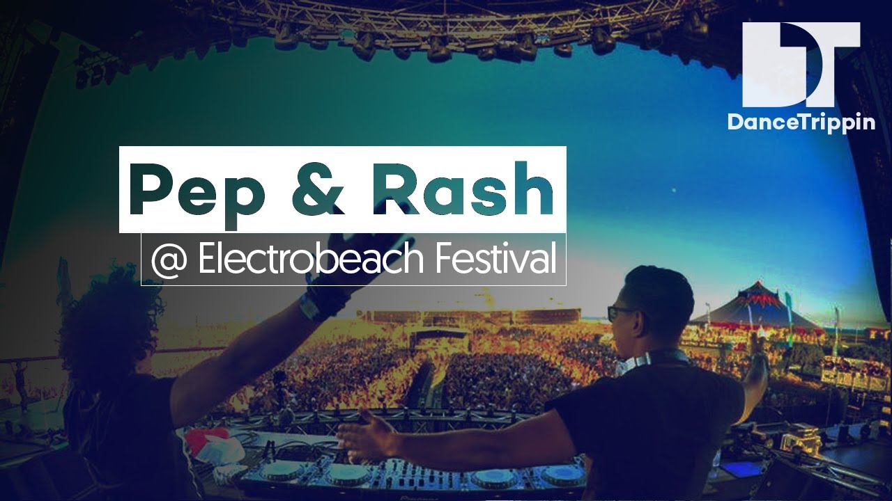 Pep & Rash | Electro Beach Festival | France - YouTube