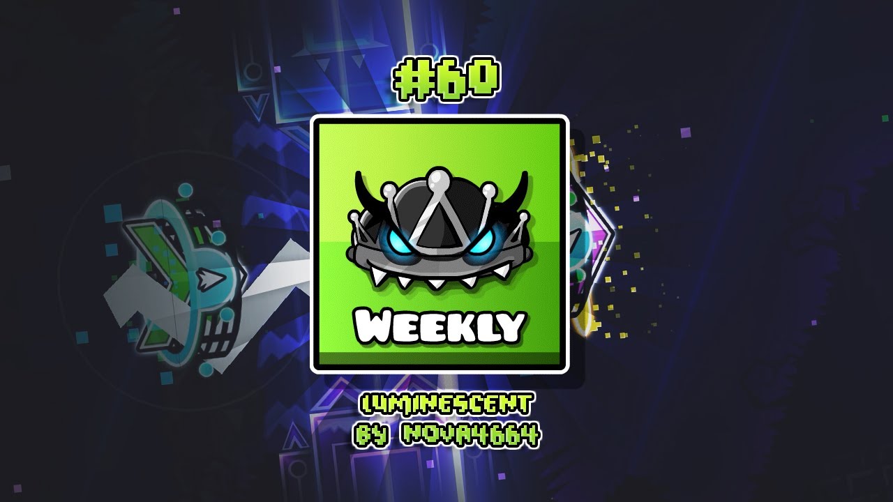 Weekly Demon #60 | "Luminescent" 100% by Nova4664 | Geometry Dash [2.2 ...