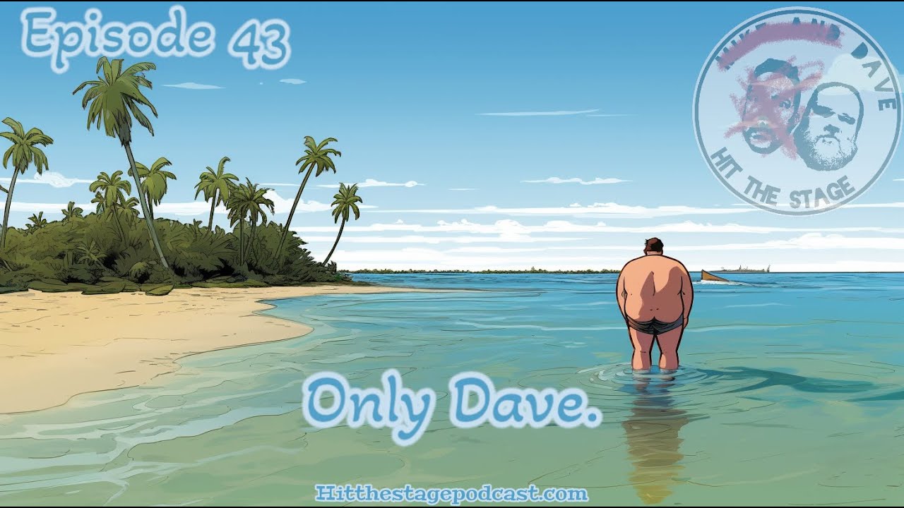 Mike and Dave Hit the Stage Episode 43 - Only Dave - YouTube