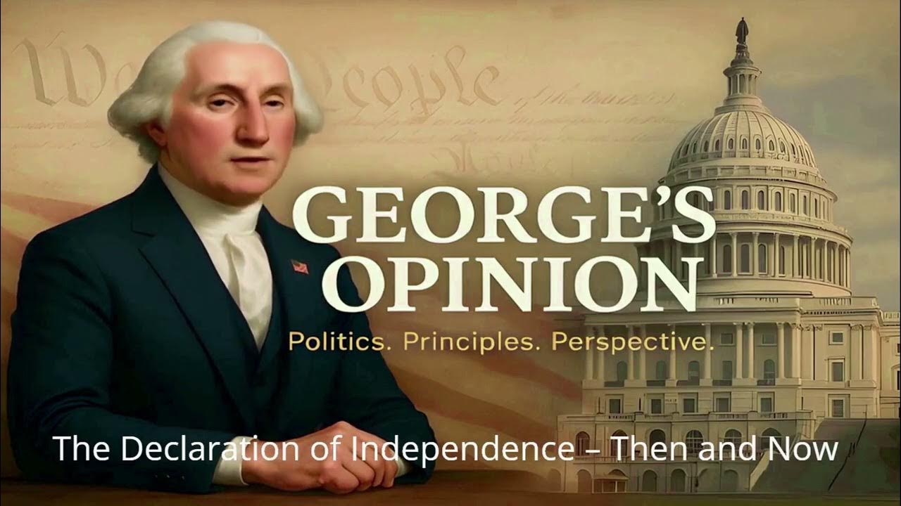 George Washington Speaks: The Declaration of Independence – Then and ...