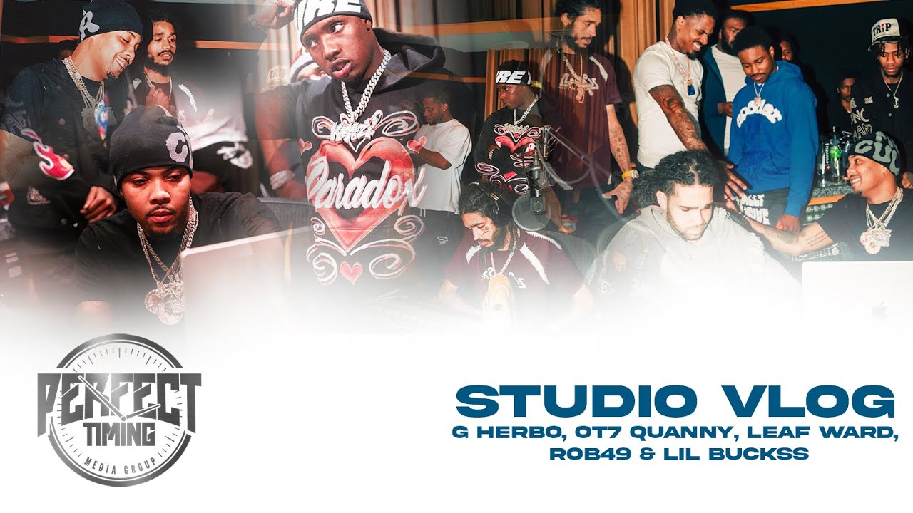 Perfect Timing In Studio With OT7 Quanny, G Herbo, Leaf Ward, Lil ...