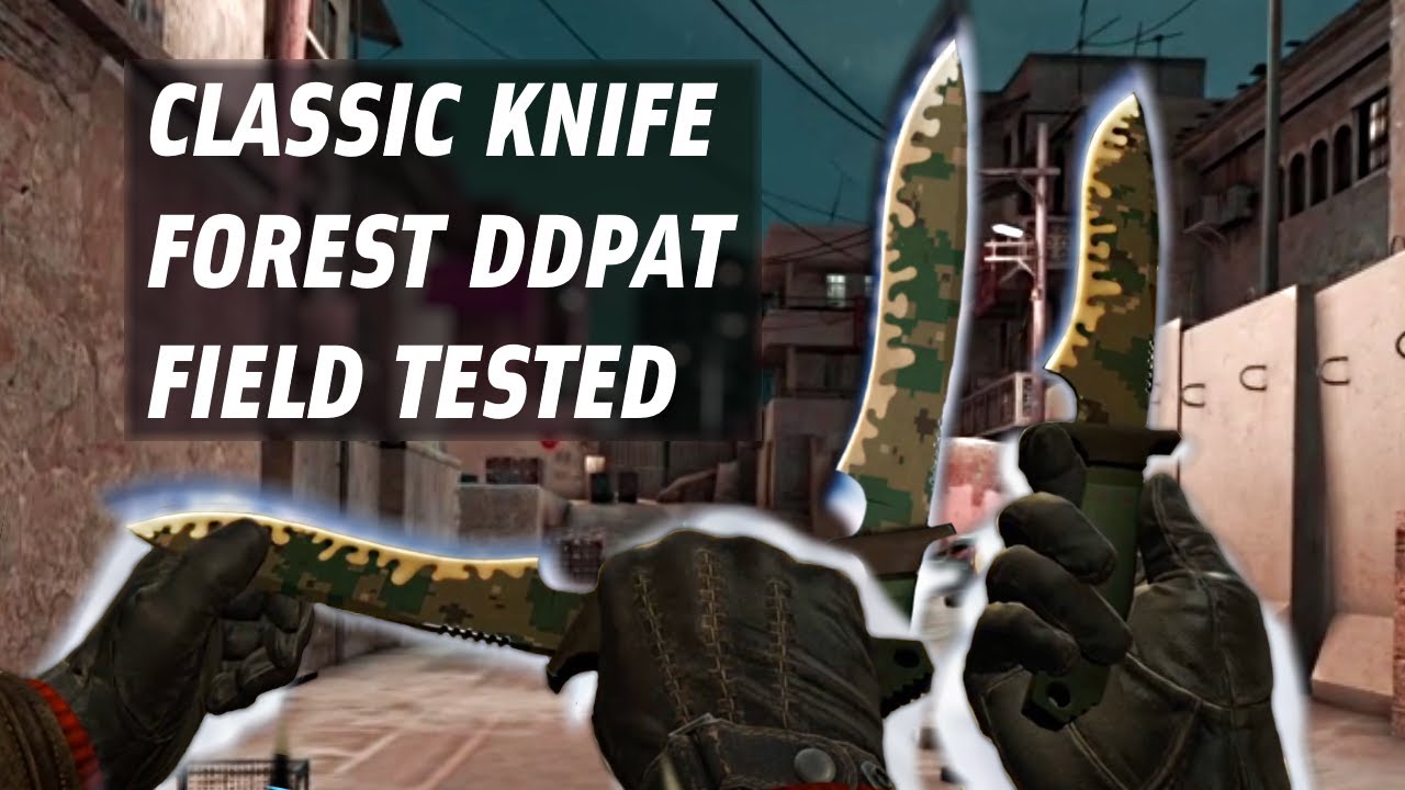 CS:GO | Classic Knife (★) Forest DDPAT | field tested ft SHOWCASE - YouTube